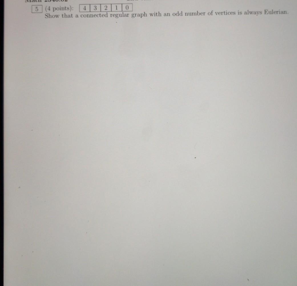 Solved 5 4 (4 points): 3210 Show that a connected regular | Chegg.com