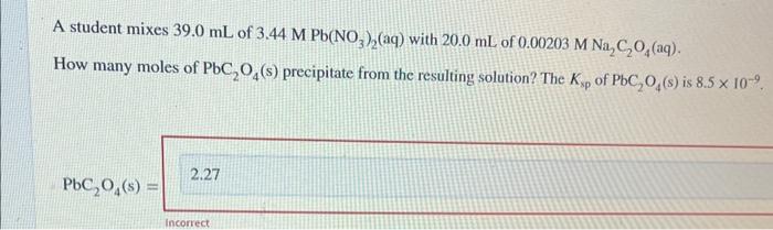 Solved A student mixes 39.0 mL of 3.44MPb3NO3)2 (aq) with | Chegg.com