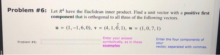 Solved Problem #6: Let R4 have the Euclidean inner product. | Chegg.com