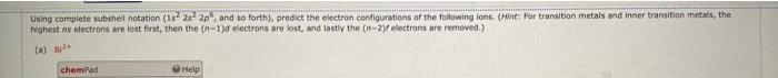 Solved Using complete subshell notation (15. 222p, and so | Chegg.com