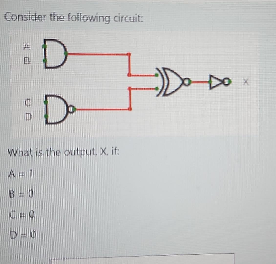 Solved Consider the following circuit: What is the output, | Chegg.com
