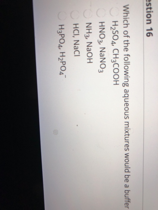 Solved estion 16 Which of the following aqueous mixtures | Chegg.com