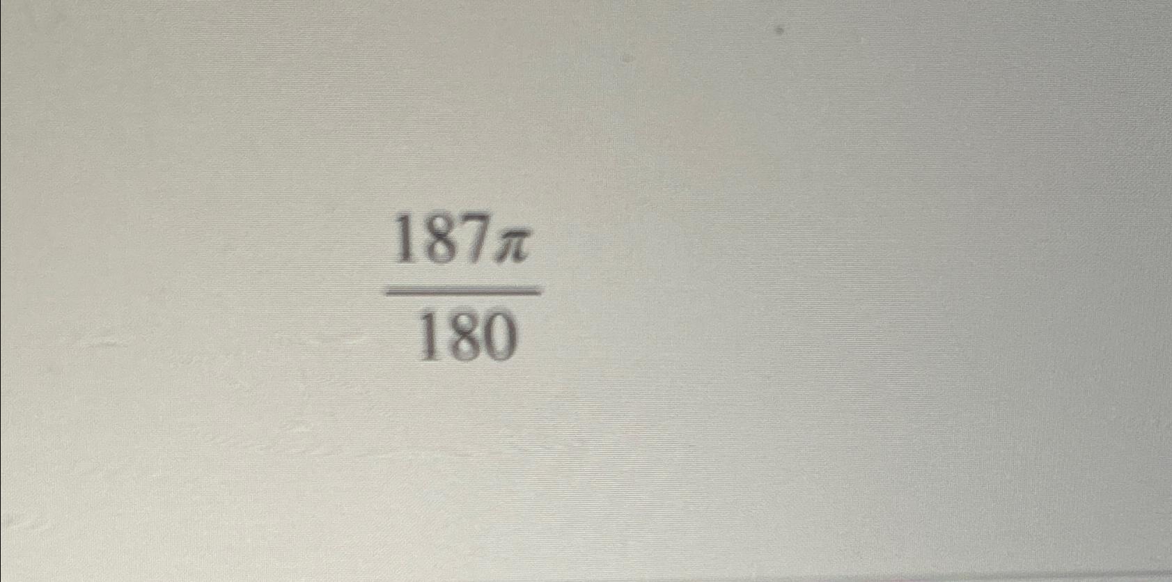 Solved 187π180 | Chegg.com