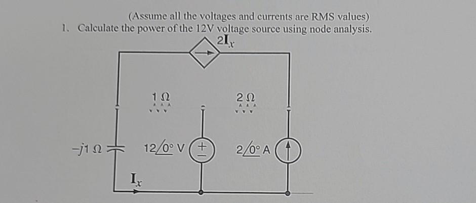 Solved (Assume all the voltages and currents are RMS values) | Chegg.com