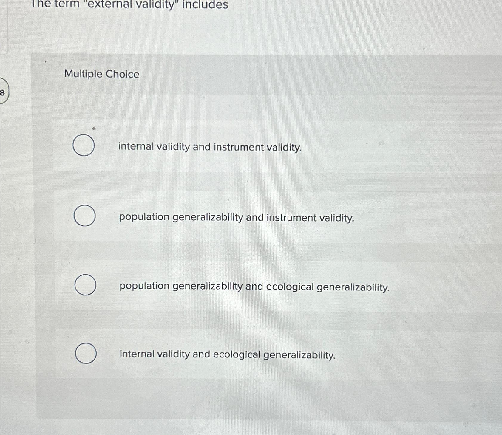 Solved The term "external validity" includesMultiple | Chegg.com
