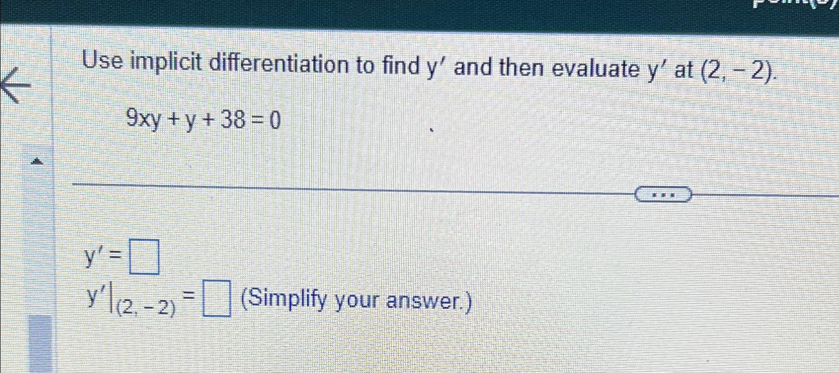 Solved Use implicit differentiation to find y' ﻿and then | Chegg.com
