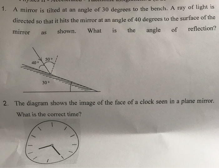 Solved 1. A mirror is tilted at an angle of 30 degrees to | Chegg.com