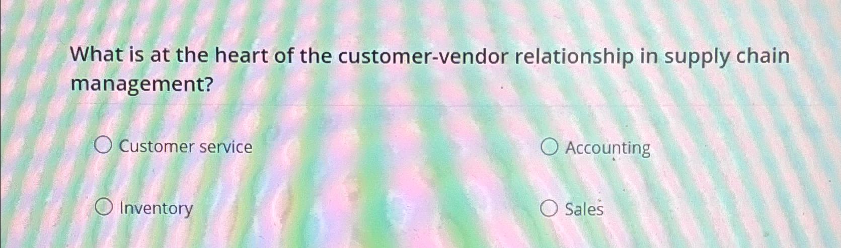 Solved What is at the heart of the customer-vendor | Chegg.com Solved What is at the heart of the customer-vendor | Chegg.com