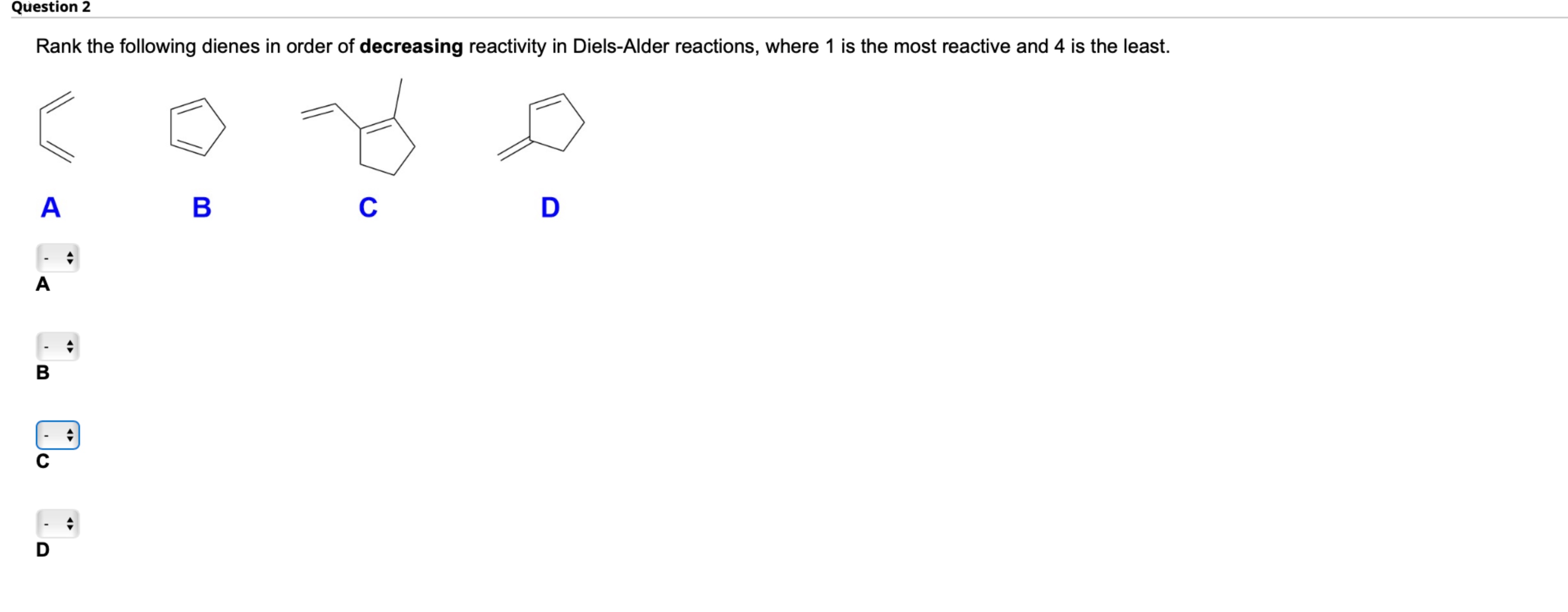 Solved Question 2Rank the following dienes in order of | Chegg.com