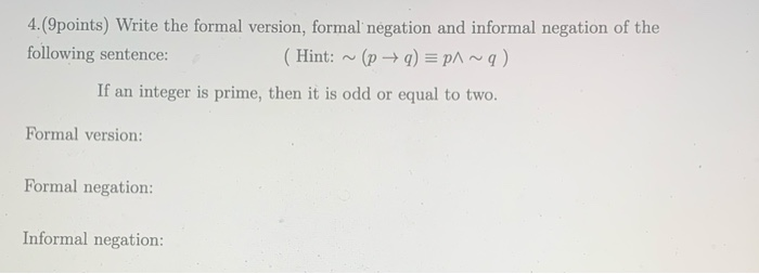 Solved 4.(9points) Write the formal version, formal négation | Chegg.com