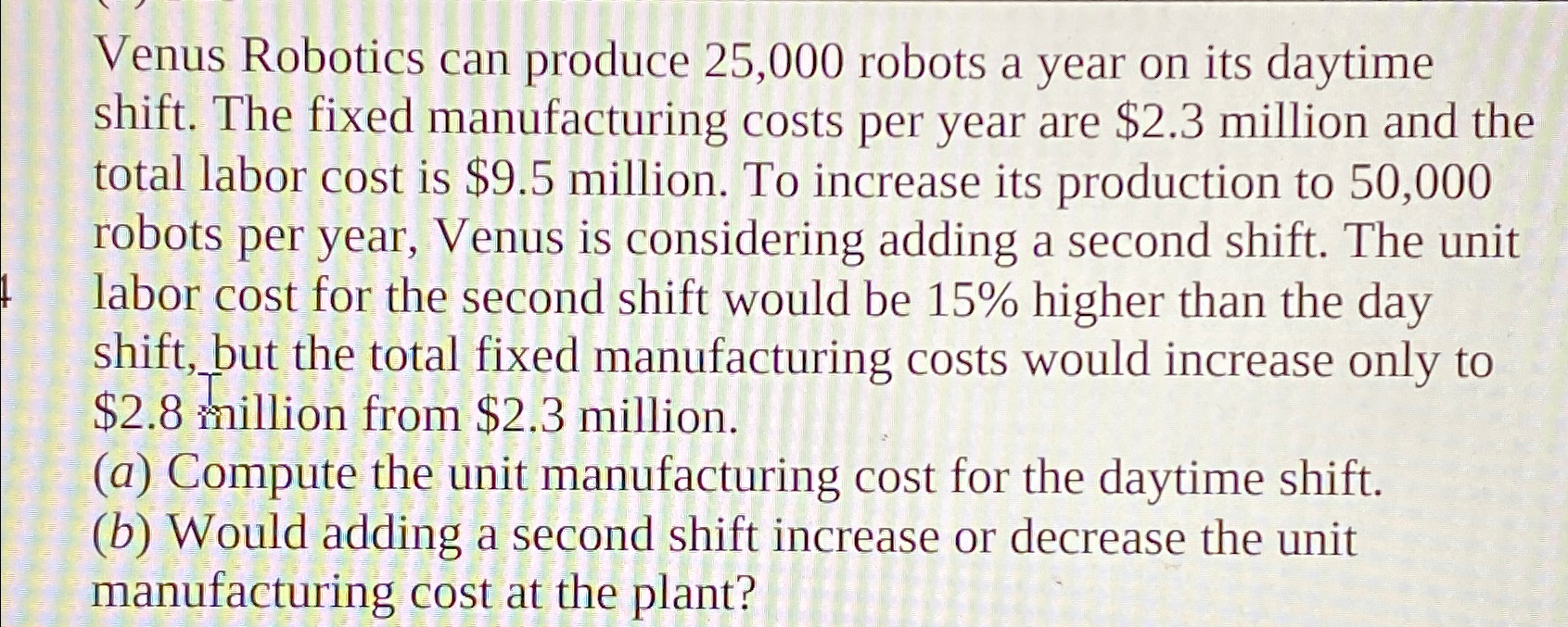 Solved Venus Robotics can produce 25,000 ﻿robots a year on | Chegg.com