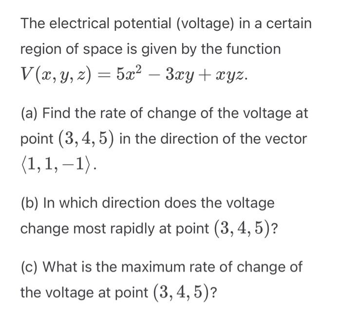 Solved The electrical potential (voltage) in a certain | Chegg.com