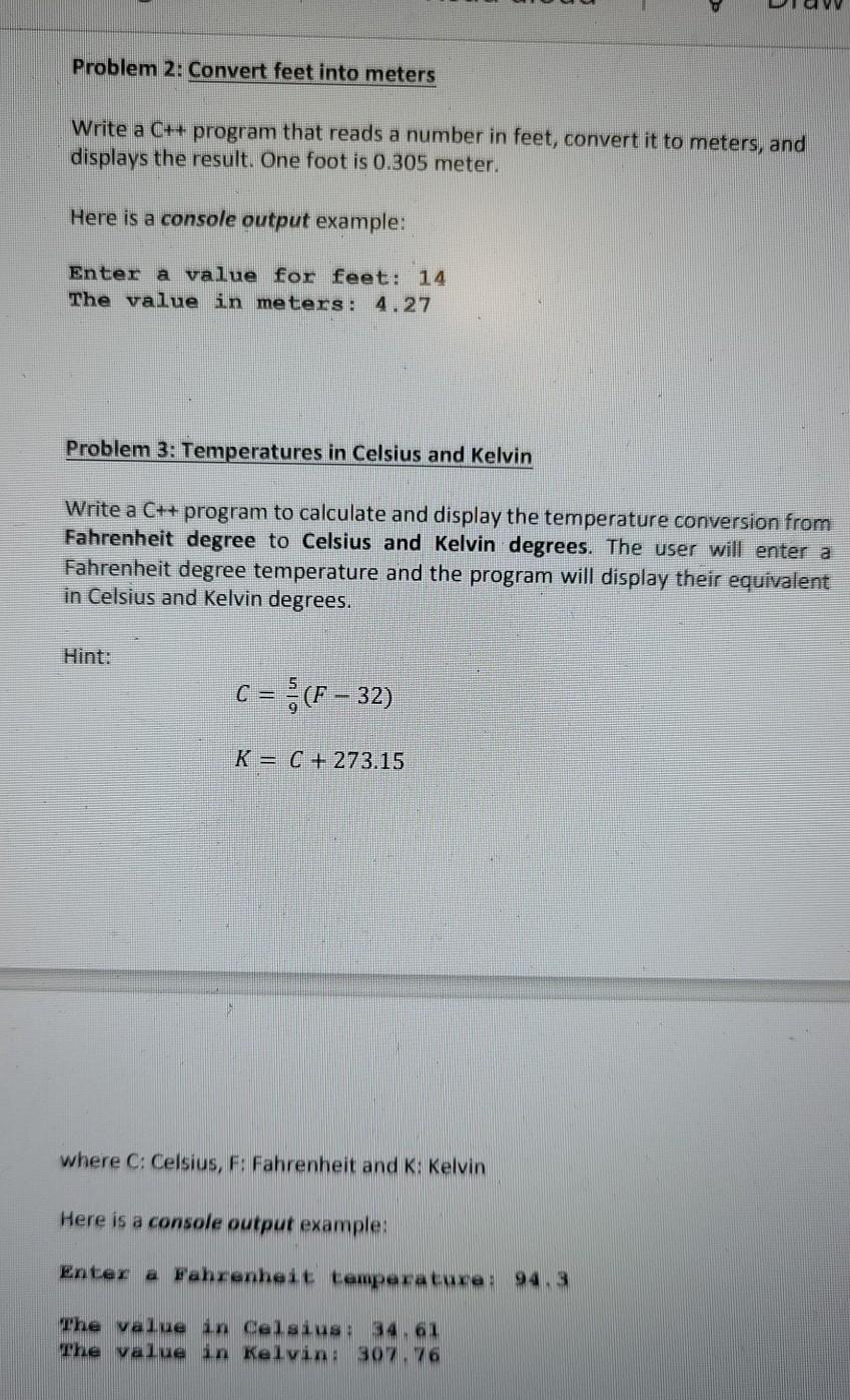 Solved U Problem 2: Convert feet into meters Write a C++ | Chegg.com Solved U Problem 2: Convert feet into meters Write a C++ | Chegg.com