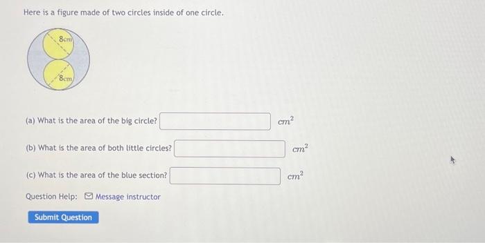 Solved Here is a figure made of two circles inside of one | Chegg.com