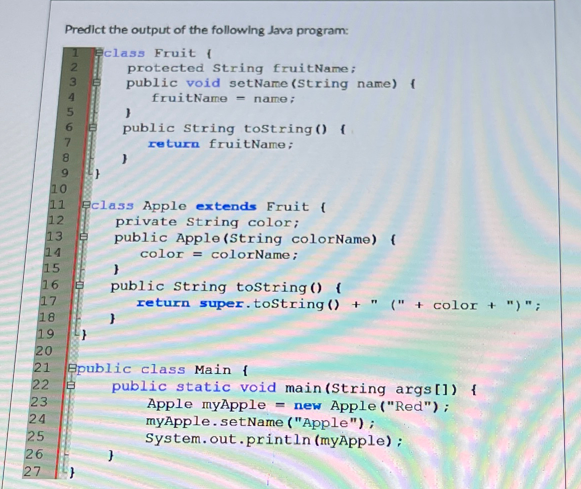 Solved Predict the output of the following lava | Chegg.com