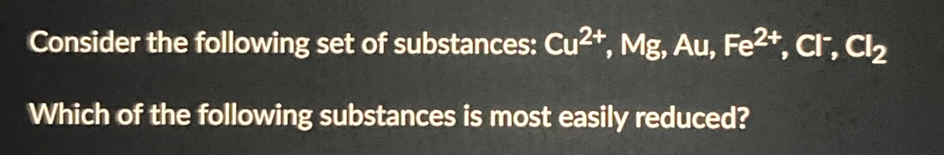 Solved Consider the following set of substances: | Chegg.com