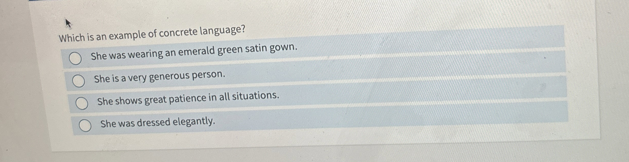 Solved Which is an example of concrete language?She was | Chegg.com
