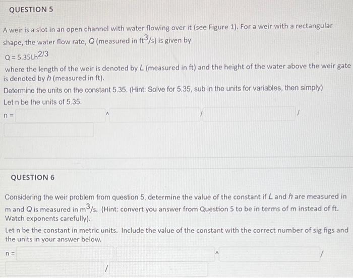Solved A weir is a slot in an open channel with water | Chegg.com