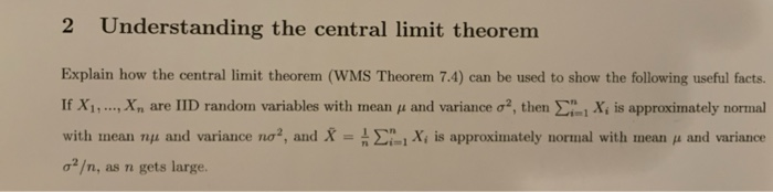 Solved 2 Understanding the central limit theorem Explain how | Chegg.com