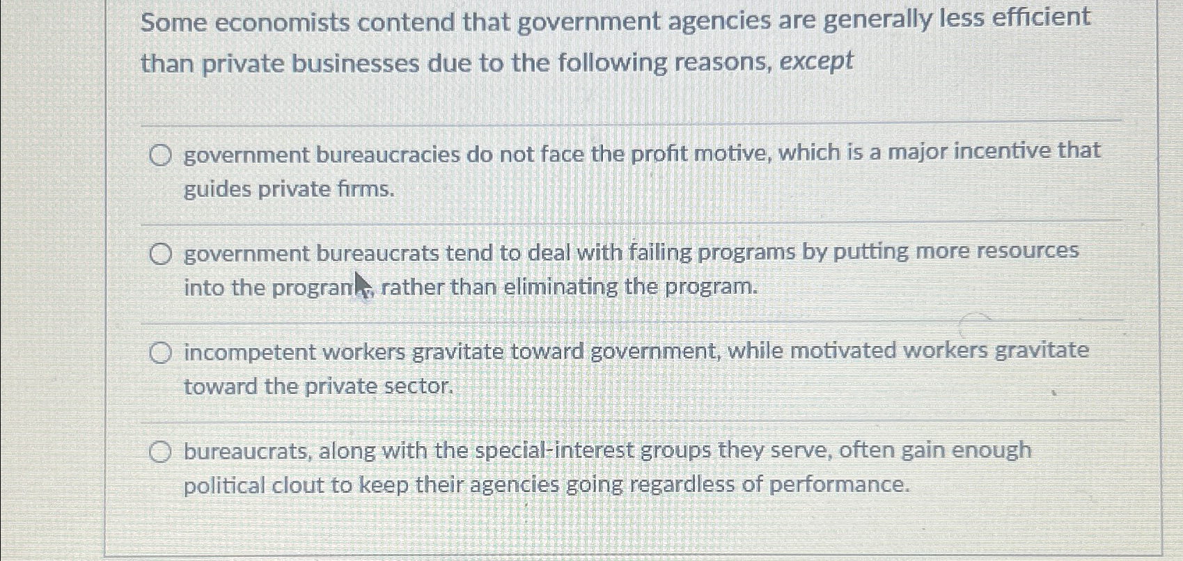 Solved Some economists contend that government agencies are | Chegg.com