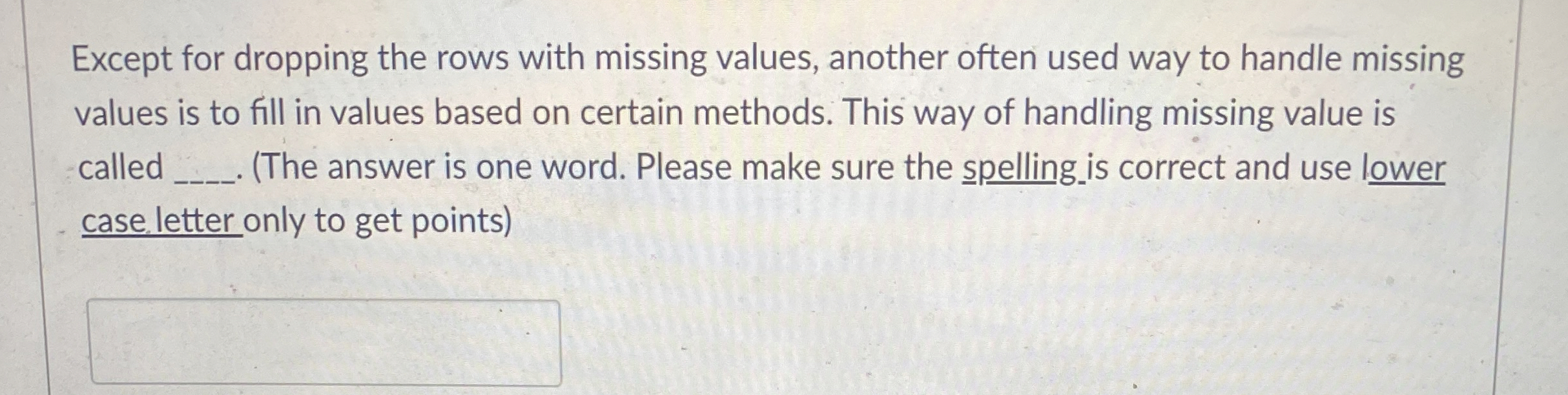 Solved Except for dropping the rows with missing values, | Chegg.com