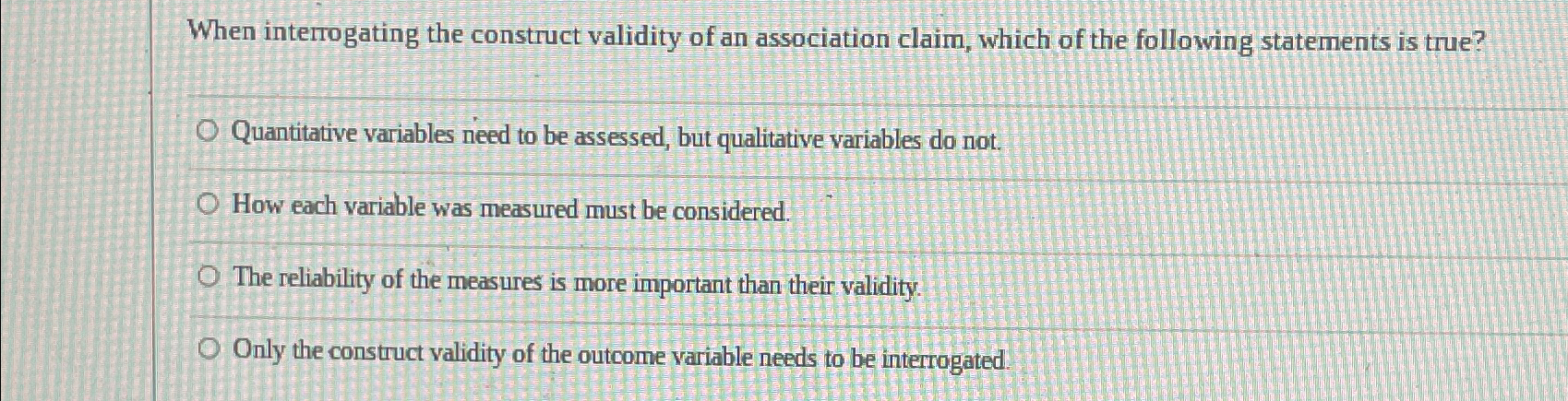 Solved When interrogating the construct validity of an | Chegg.com