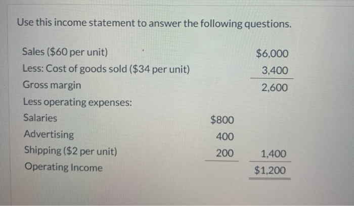 Solved Use this income statement to answer the following | Chegg.com