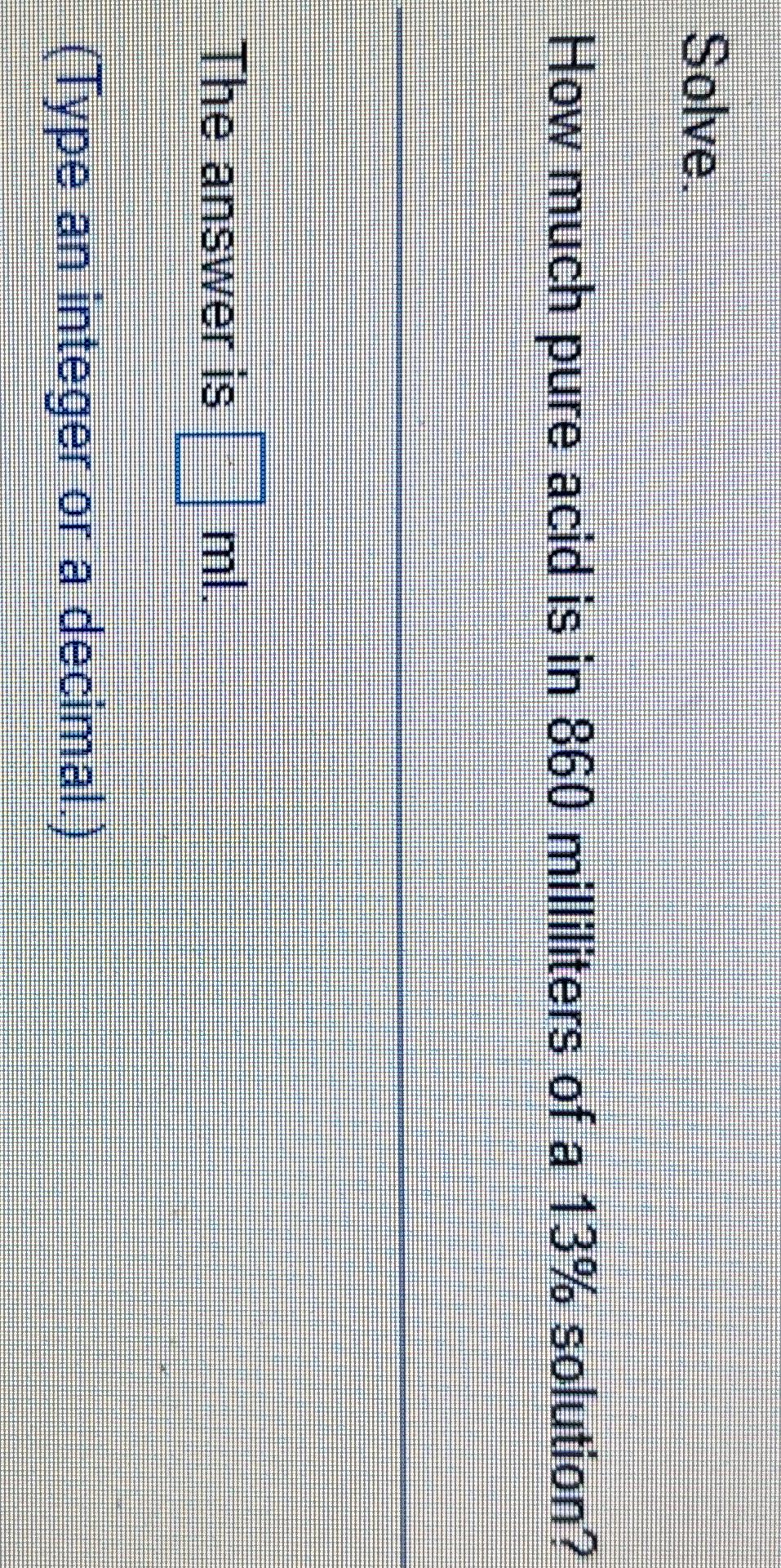 Solved Solve.How much pure acid is in 860 ﻿milliliters of a | Chegg.com
