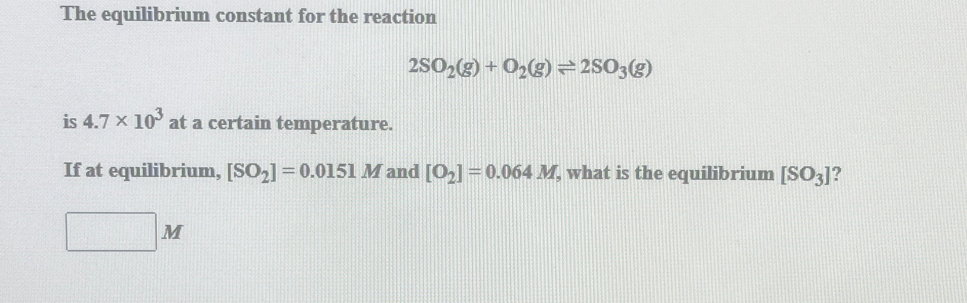 Solved The equilibrium constant for the | Chegg.com