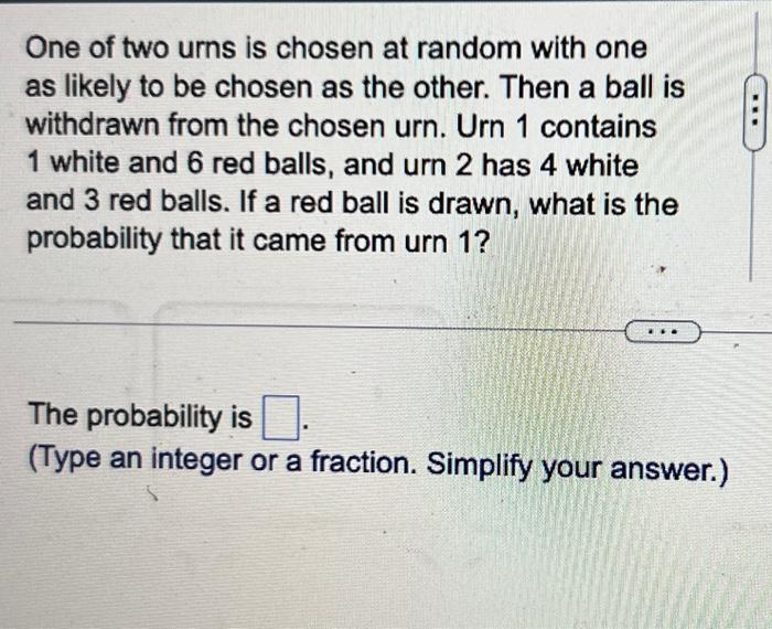 Solved One of two urns is chosen at random with one as | Chegg.com
