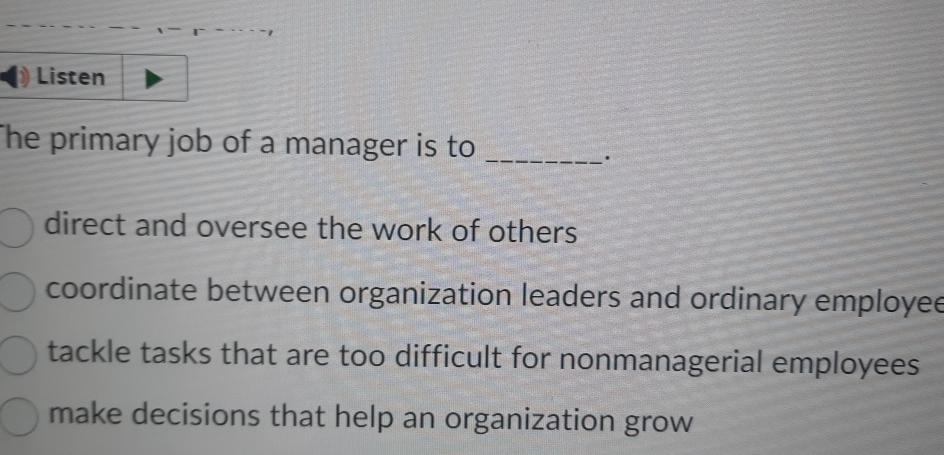 Solved he primary job of a manager is todirect and oversee | Chegg.com