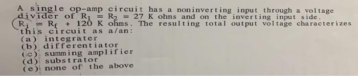 Solved A single op-amp circuit has a noninverting input | Chegg.com