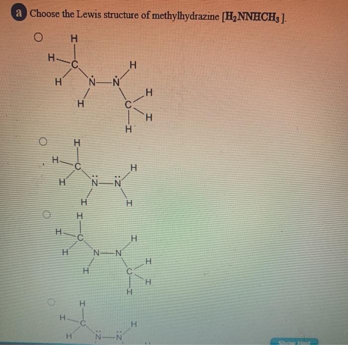 Solved a Choose the Lewis structure of methylhydrazine | Chegg.com