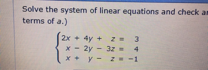 Solved Solve the system of linear equations and check a | Chegg.com