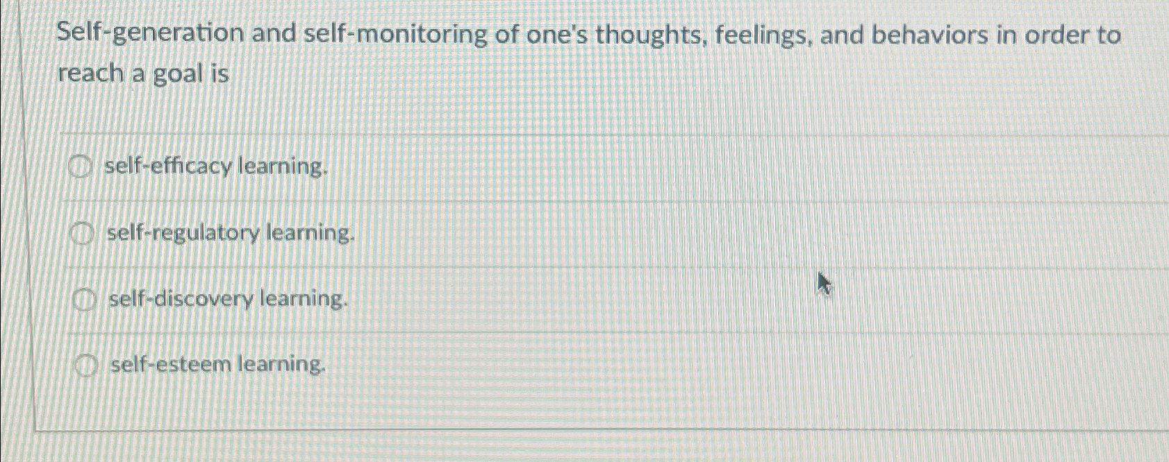 Solved Self-generation and self-monitoring of one's | Chegg.com