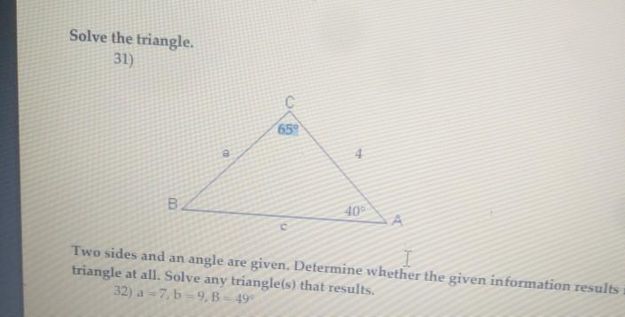 Solved Solve the triangle 31) o 659 В. 400 Two sides and an | Chegg.com