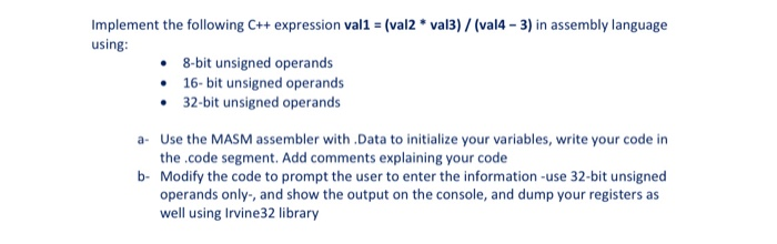 Solved Implement the following C++ expression val1 = (val2 * | Chegg.com