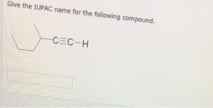 Solved Draw the structural formula of ethylacetylene 2 Edit | Chegg.com