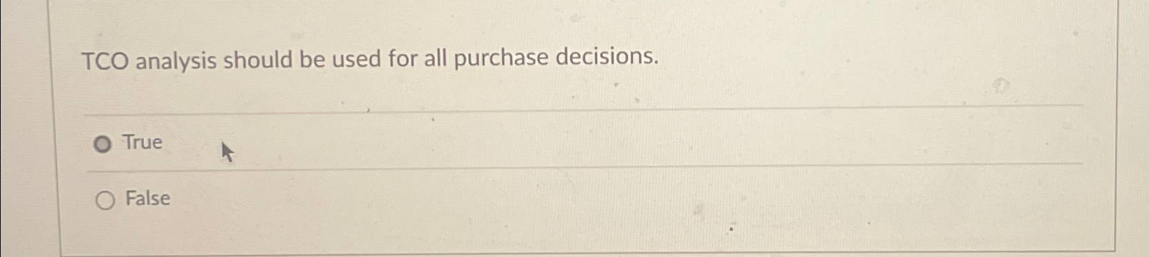 Solved TCO analysis should be used for all purchase | Chegg.com