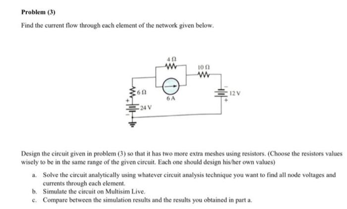 Solved Find the current flow through each element of the | Chegg.com