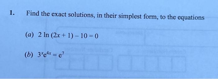Solved 1. Find the exact solutions, in their simplest form, | Chegg.com