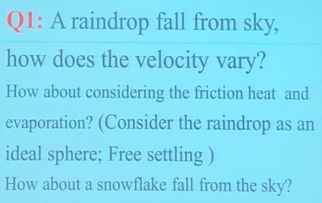 Solved Q1: A raindrop fall from sky, how does the velocity | Chegg.com