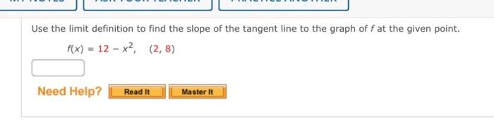 Solved Use the limit definition to find the slope of the | Chegg.com