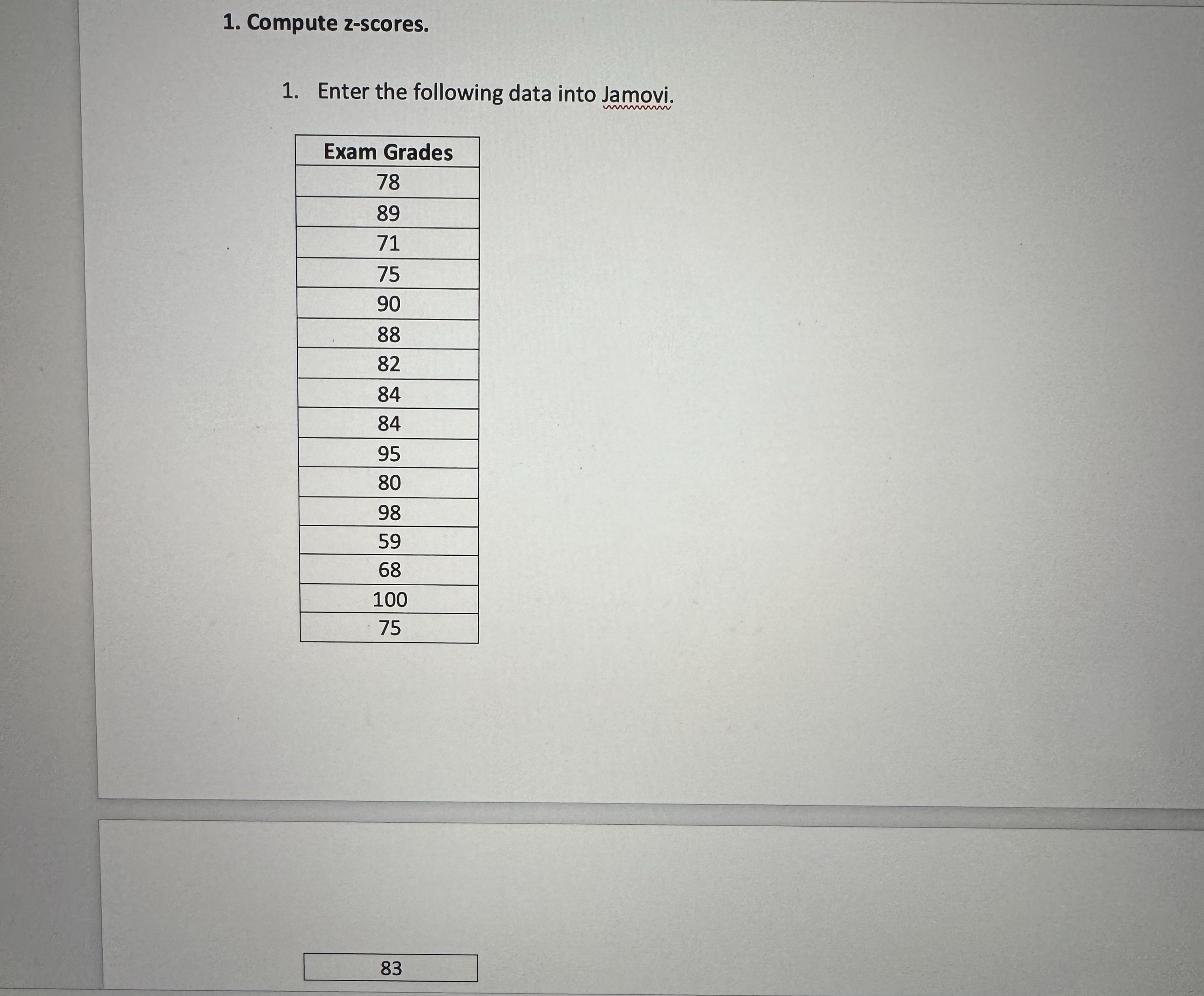 Solved 2. ﻿Next, create a column of z scores for the | Chegg.com