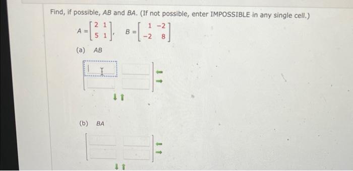 Solved Find, if possible, AB and BA. (If not possible, enter | Chegg.com