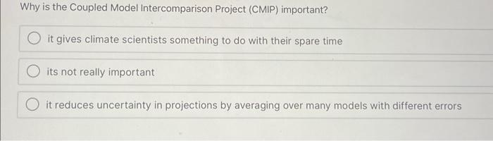 Solved Why is the Coupled Model Intercomparison Project | Chegg.com