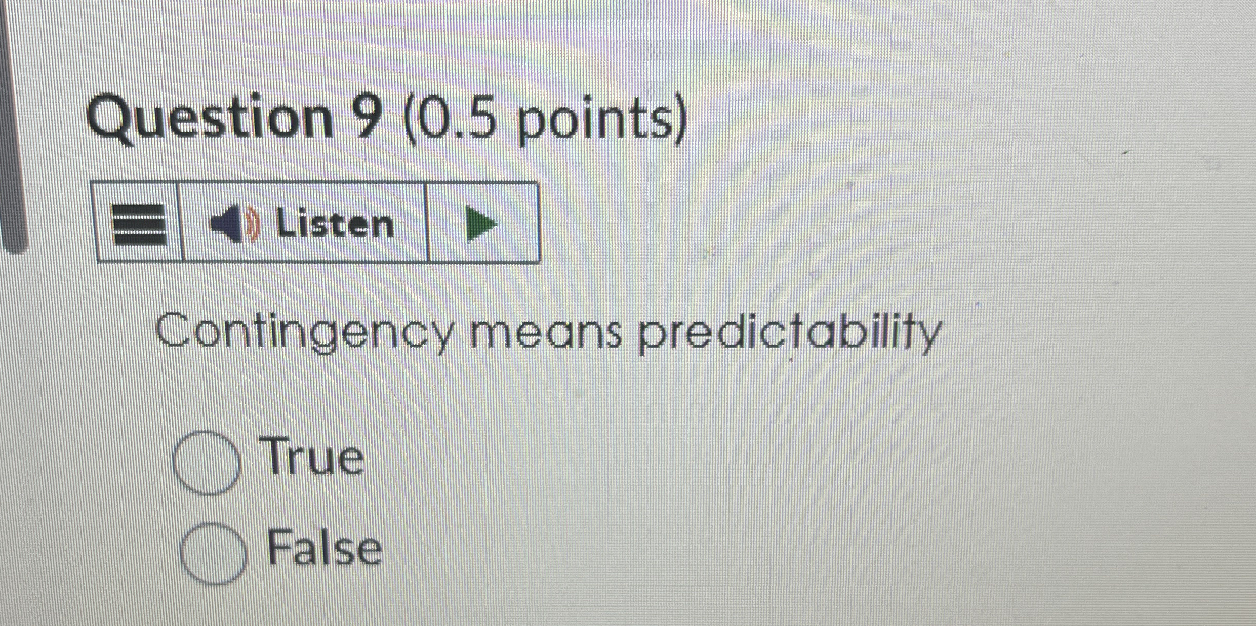 Solved Question 9 ( 0.5 ﻿points)Contingency means | Chegg.com