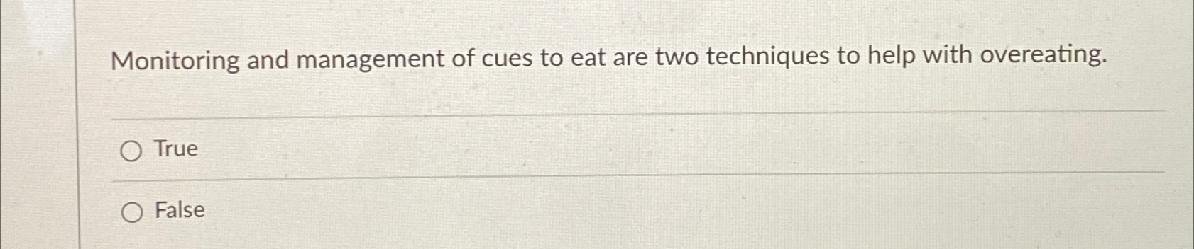 Solved Monitoring and management of cues to eat are two | Chegg.com