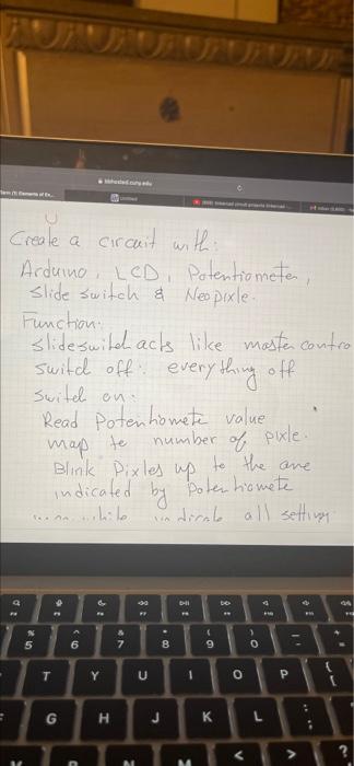 Solved Creale a circuit with: Arduino, LCD, Patentioneten, | Chegg.com