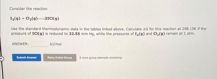 Solved Consider the reaction I2( g)+Cl2( g) 2ICl(g) Use the | Chegg.com